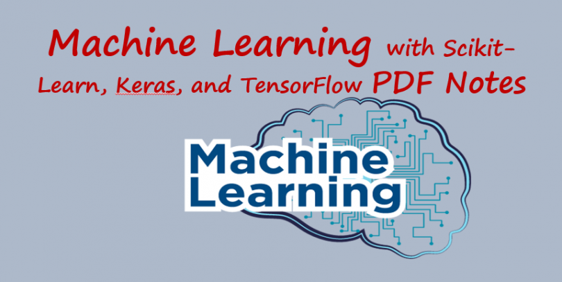 Machine Learning with Scikit-Learn, Keras, and TensorFlow PDF Notes ...