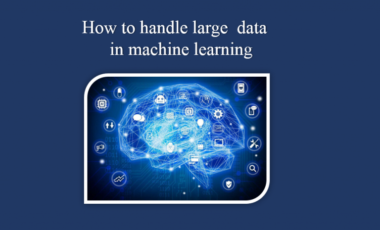 How to handle Big Data in Machine Learning - Genial Code