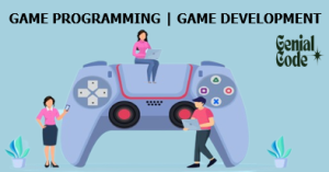 What is Game Programming? Game Development - Genial Code